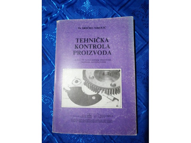 TEHNIČKA KONTROLA PROIZVODA ZA III i IV RAZRED MAŠ. ŠK.