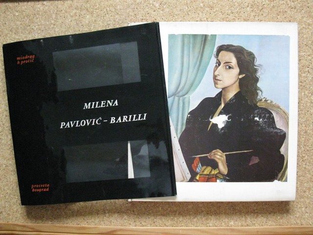 MILENA PAVLOVIĆ BARILLI - ŽIVOT I DELO. Miodrag Protić