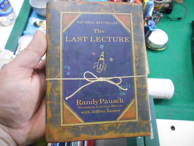Randy Pausch with Jeffrey Zaslow - The Last Lecture