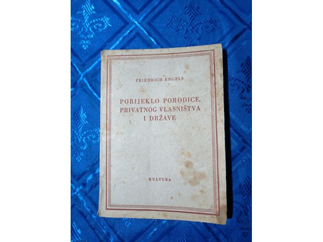 FRIEDRICH ENGELS: PORIJEKLO PORODICE, PRIVATNOG VL. I..