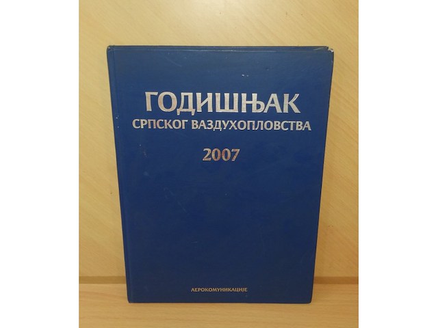 GODIŠNJAK SRPSKOG VAZDUHOPLOVSTVA 2007.