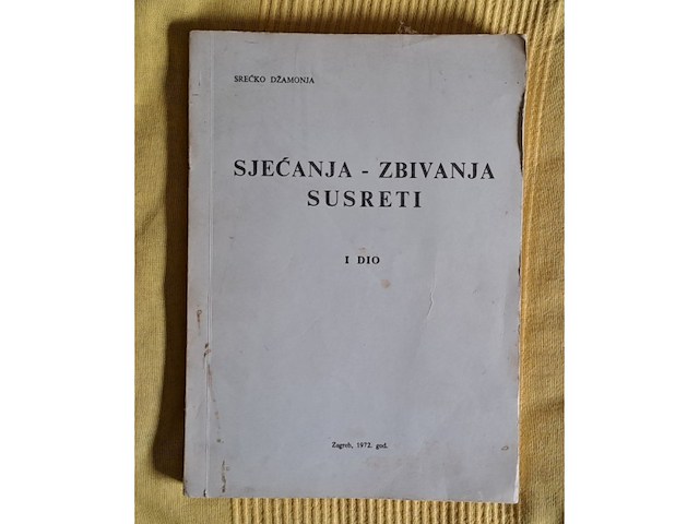 Sjećanja - zbivanja susreti  I deo  Srećko Džamonja