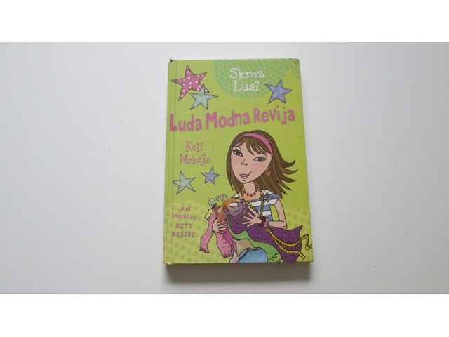 Luda modna revija, Skroz Lusi, Keli Mekejn