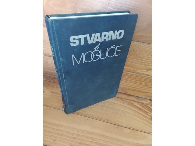 STVARNO I MOGUĆE - Dobrica Ćosić