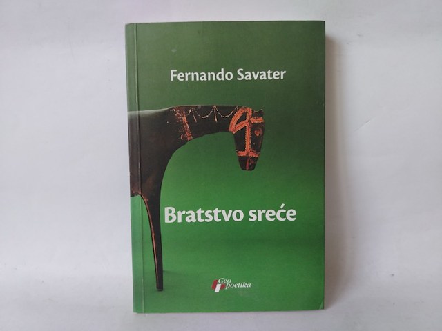 BRATSTVO SREĆE Fernando Savater