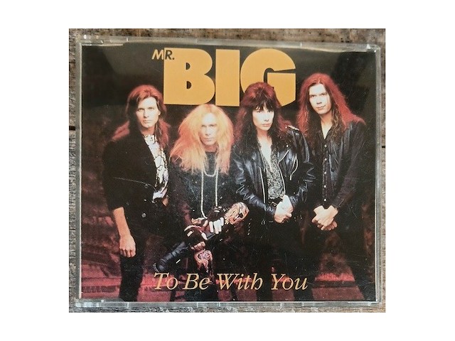 Mr. Big – To Be With You