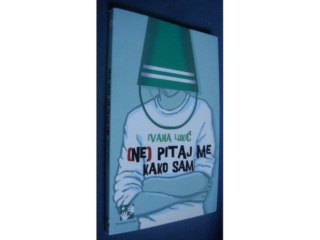 (NE) PITAJ ME KAKO SAM - Ivana Lukić