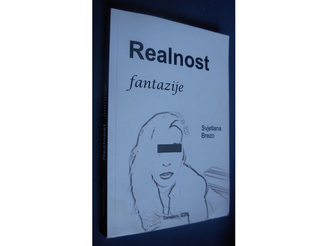 REALNOST FANTAZIJE - Svjetlana Brezo