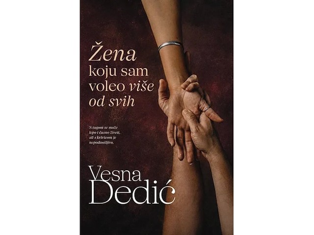 Žena koju sam voleo više od svih – Vesna Dedić Milojević