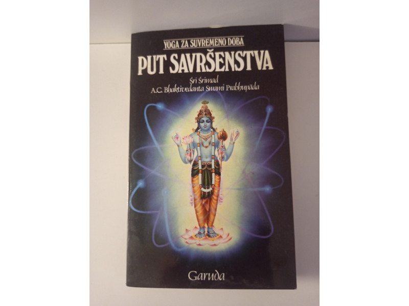 PUT SAVRŠENSTVA Joga za savremeno doba - Šri Šrimad