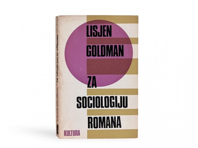 Lisjen Goldman - Za sociologiju romana