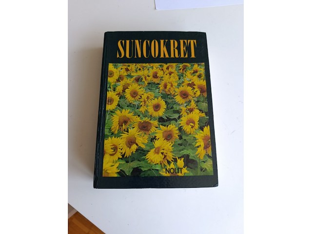 Suncokret grupa autora gajenje nega uzgoj suncokreta