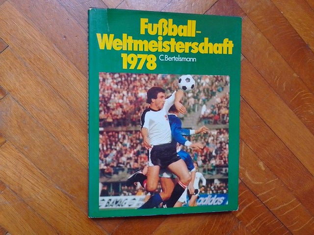 FUSSBALL-WELTMEISTERSCHAFT Argentinien 1978.