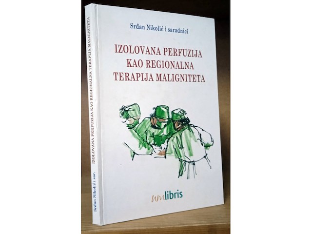 Izolovana perfuzija kao regionalana terapija malignitet