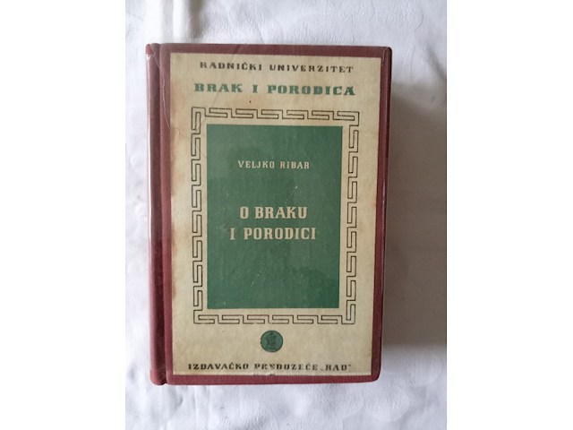 O braku i porodici - Radnički univerzitet; 19. brojeva
