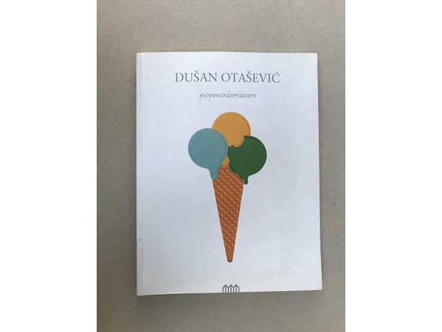 POPMODERNIZAM - Dušan Otašević, Retko !!!