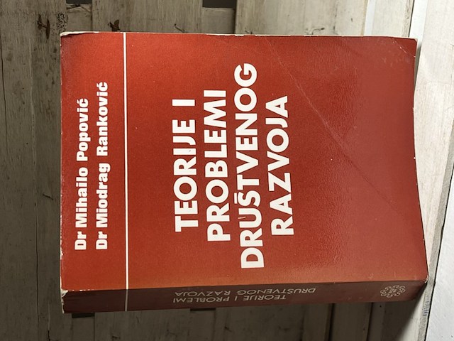 Teorije i problemi društvenog razvoja - M. Popović