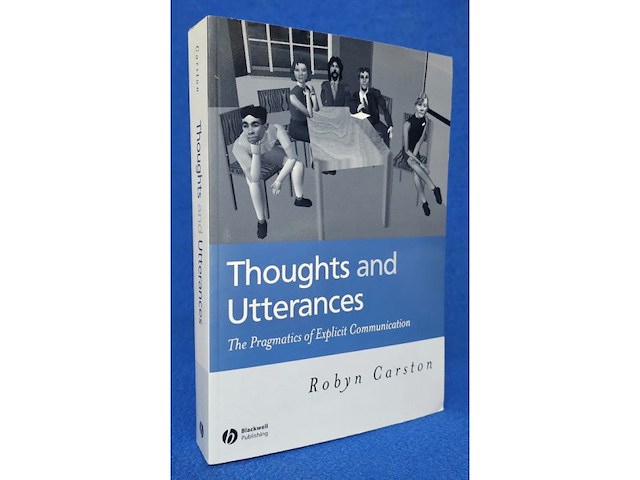 Thoughts and Utterances - Robyn Carston