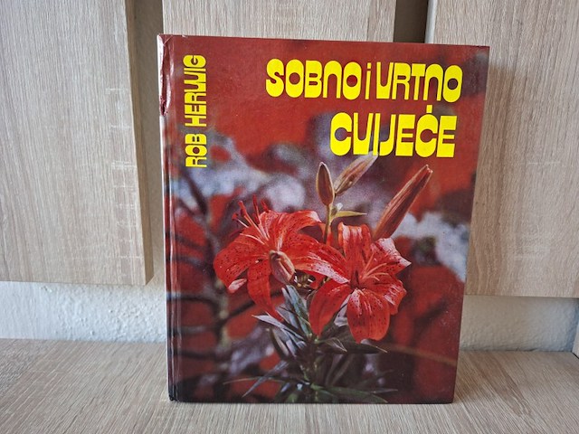 Sobno i vrtno cvijeće - Rob Herwig