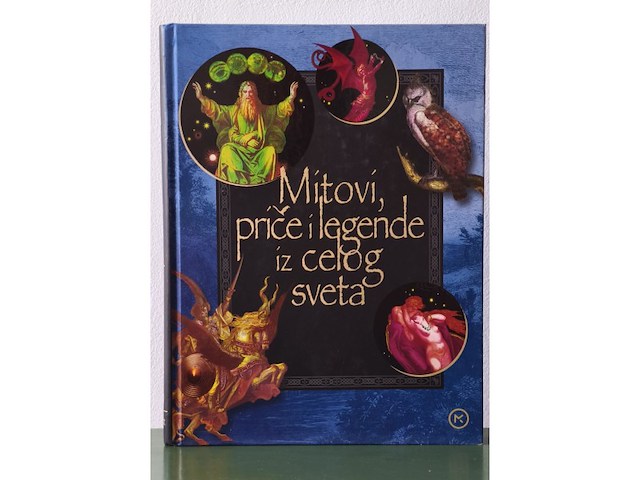 MITOVI, PRIČE I LEGENDE IZ CELOG SVETA