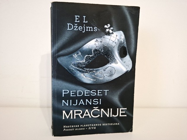 Pedeset nijansi mračnije  - E L Džejms