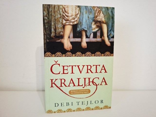 Četvrta kraljica  - Debi Tejlor