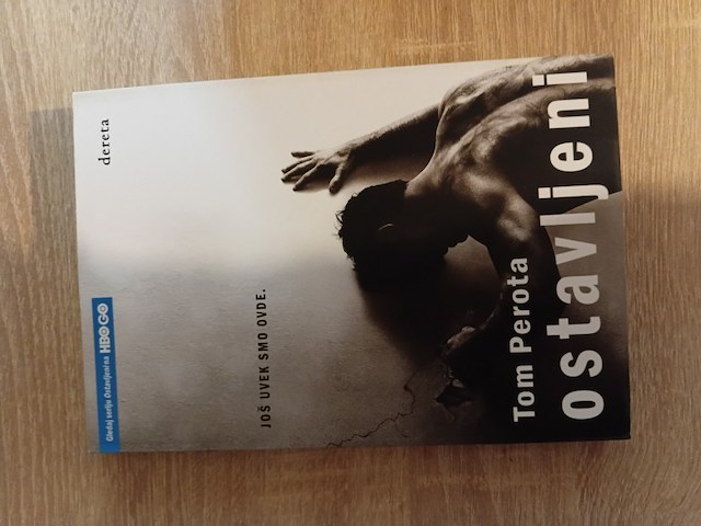 Ostavljeni. Tom Perota