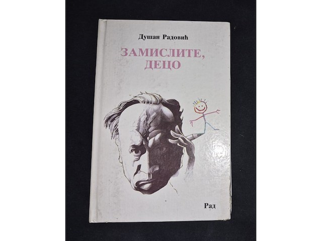 Zamislite, deco/Dušan Radović