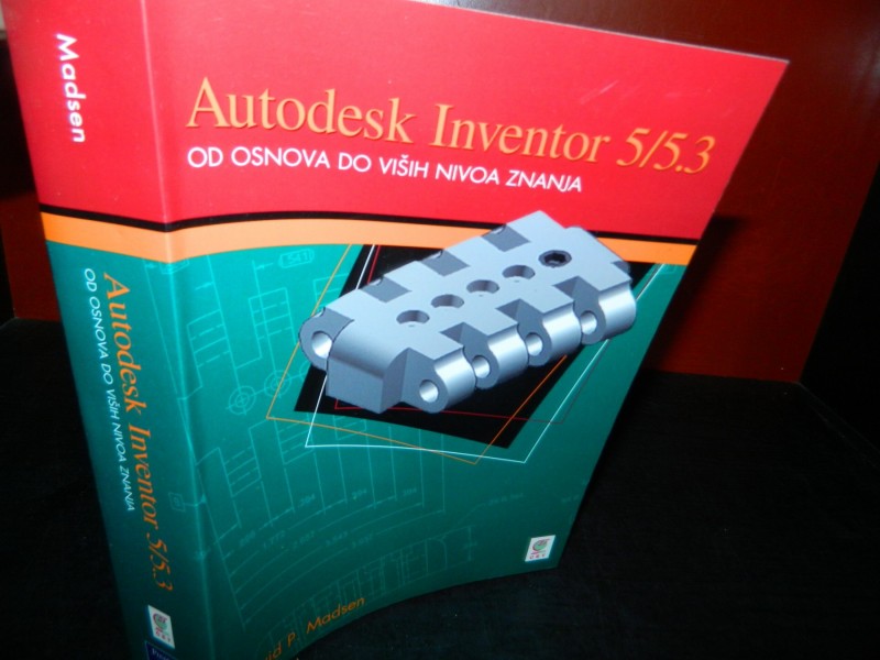 Autodesk inventor 5.3 od osnova do viših nivoa znanja