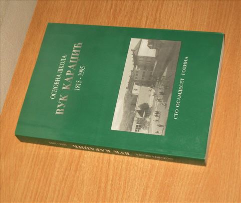 Osnovna škola Vuk Karadžić Pirot 1815 - 1995