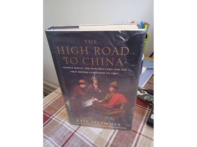 The high Road to China-Kate Teltscher