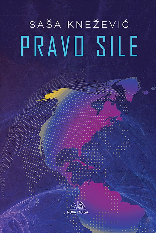Pravo sile - Saša Knežević