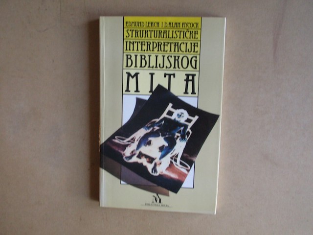Edmund Leach - STRUKTURALISTIČKE INTERPRETACIJE MITA