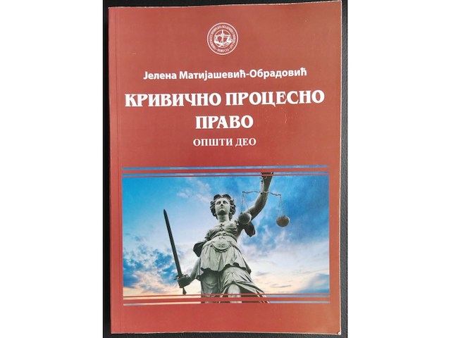 Krivično procesno pravo - Jelena Matijašević-Obradović