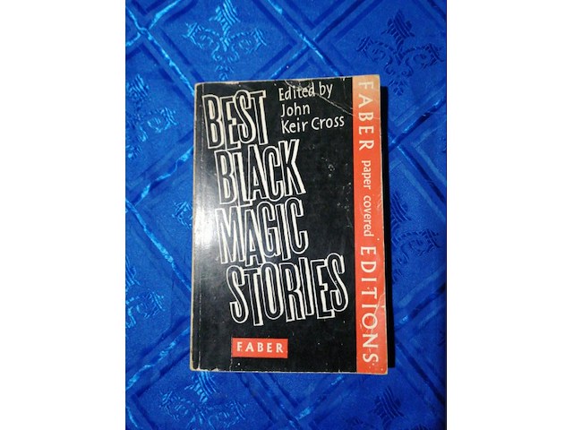 BEST BLACK MAGIC STORIES (EDITED BY JOHN KEIR CROSS)