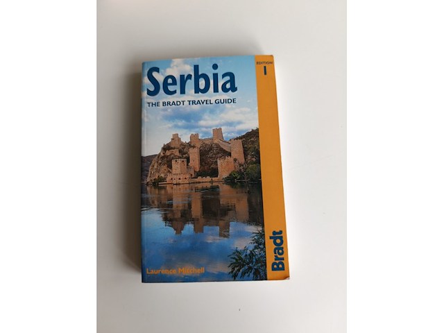SERBIA - THE BRADT TRAVEL GUIDE - LAURENCE MITCHELL