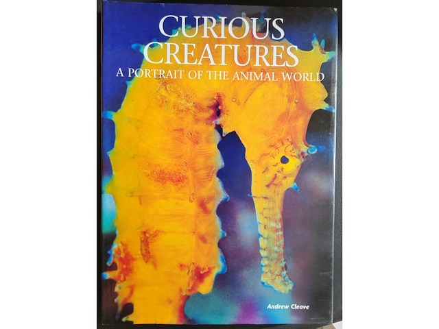 Curious creatures, a portrait of the animal world