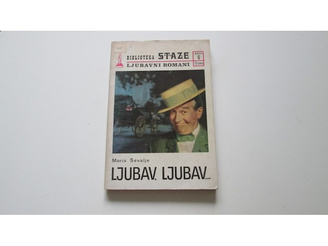LJUBAV, LJUBAV... Moris Ševalje
