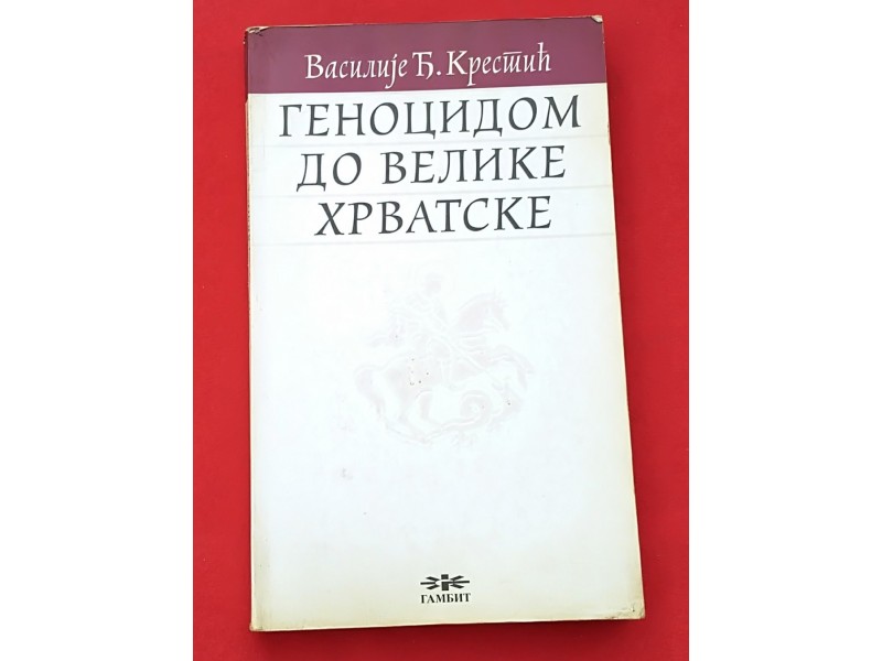 Genocidom do velike hrvatske Vasilije Krestić