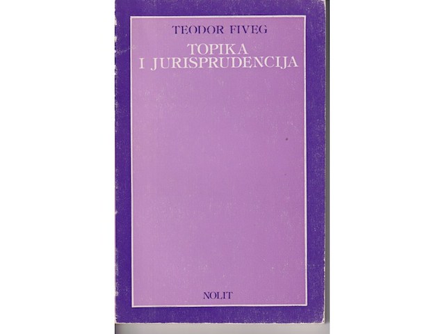 TOPIKA I JURISPRUDENCIJA / TEODOR FIVEG