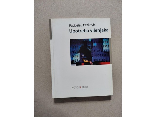 Radoslav Petković - UPOTREBA VILENJAKA, Retko !!!