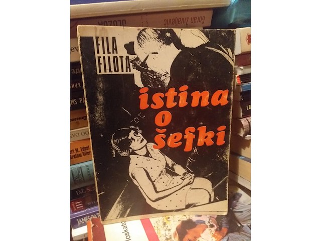Fila Filota  ISTINA O SEFKI