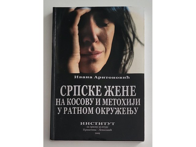 Srpske žene na Kosovu i Metohiji u ratnom okruzenju