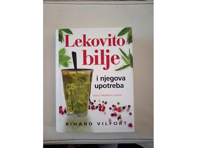 Lekovito bilje i njegova upotreba Rihard Vilfort
