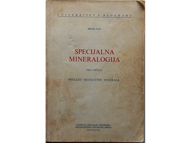 Milan Ilić: SPECIJALNA MINERALOGIJA - DEO DRUGI
