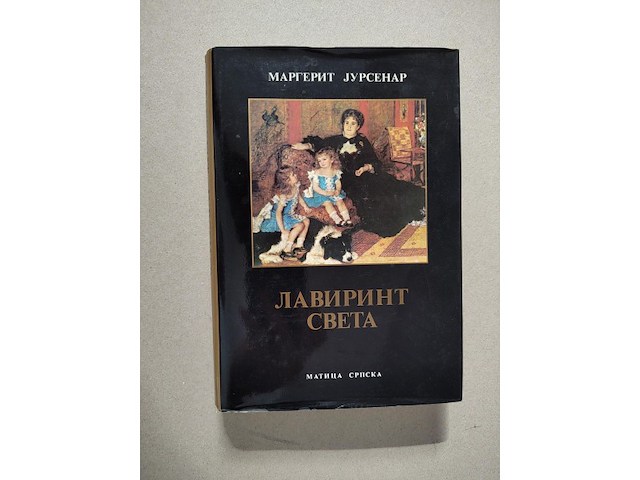 LAVIRINT SVETA - Margerit Jursenar