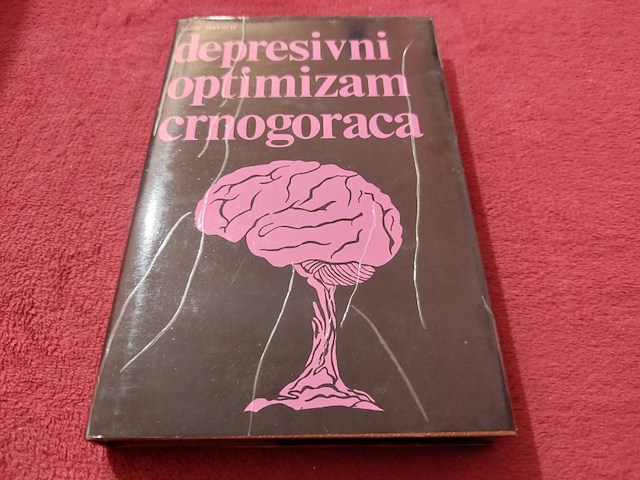 Depresivni optimizam Crnogoraca Todor Baković RETKO