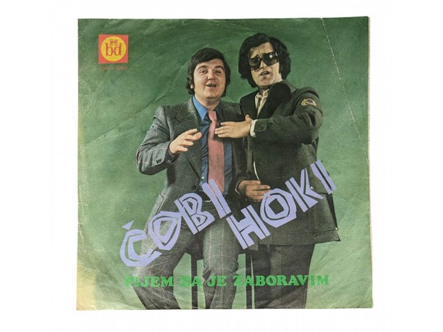 Čobi i Hoki – Pijem da je zaboravim
