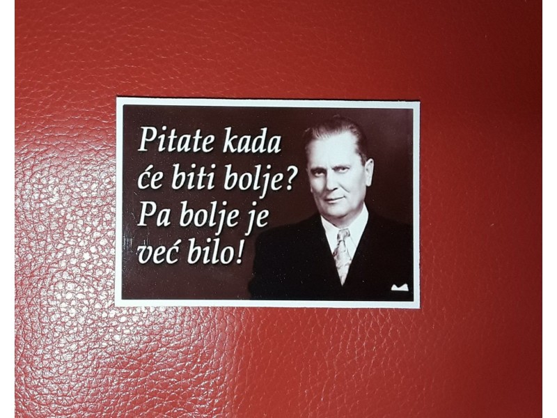 Magnet za frižider – motiv Josipa Broza Tita oko 7 x 5