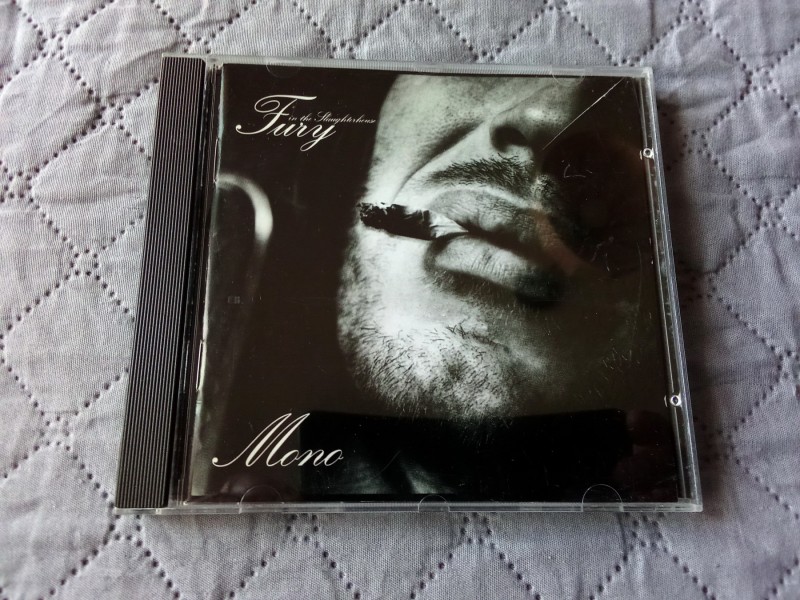Fury In The Slaughterhouse - Mono